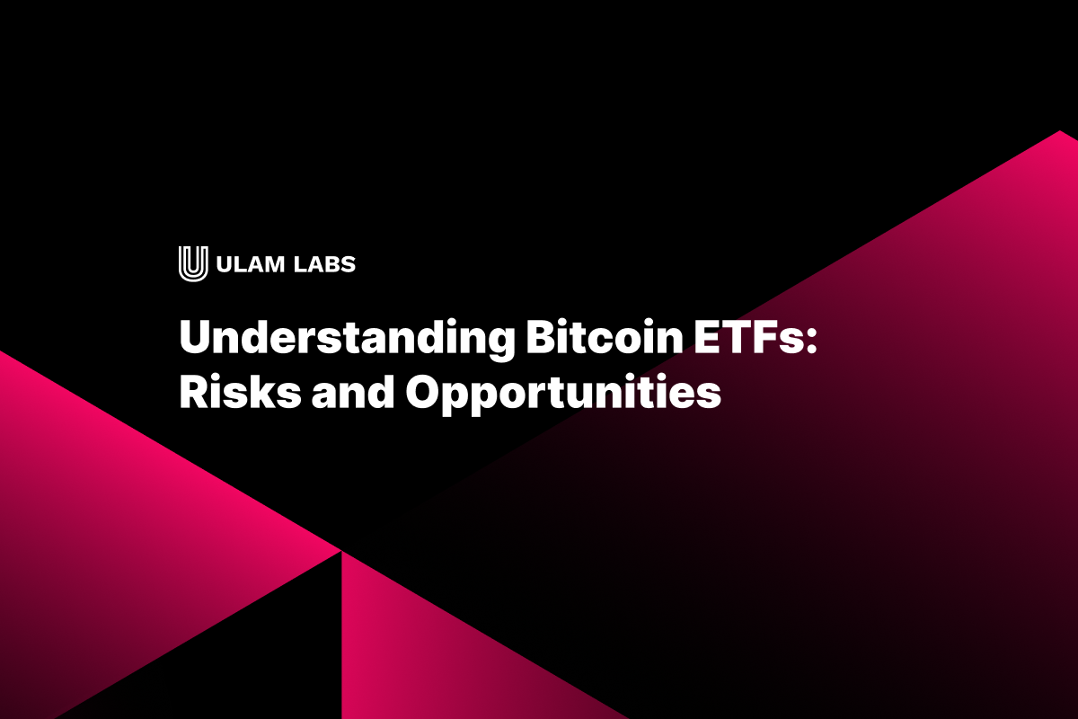Understanding Bitcoin ETFs: Risks and Opportunities